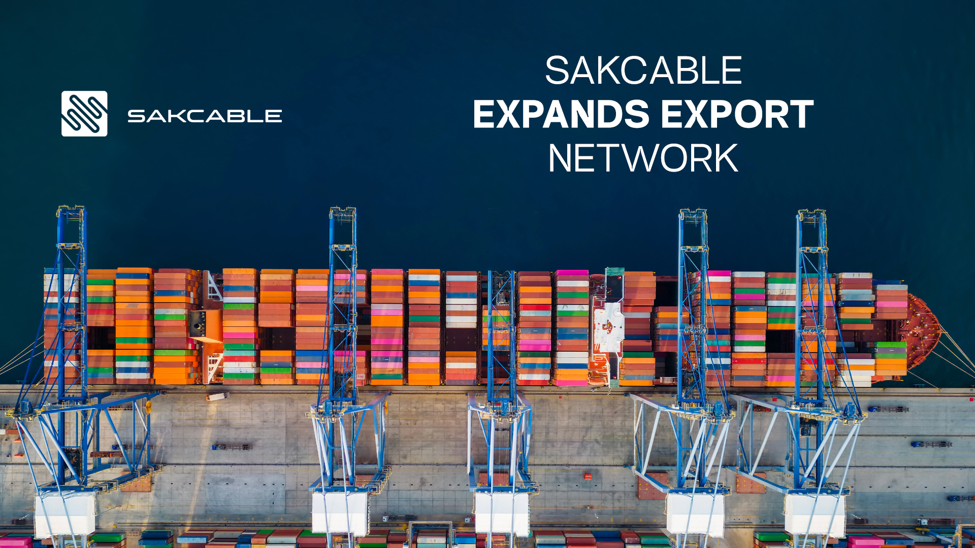 Sakcable Expands Its Export Network Through Maritime Shipping - სს ...
